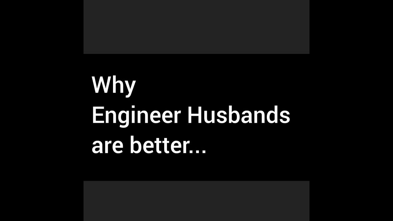 Why Engineer husband's are better... - YouTube