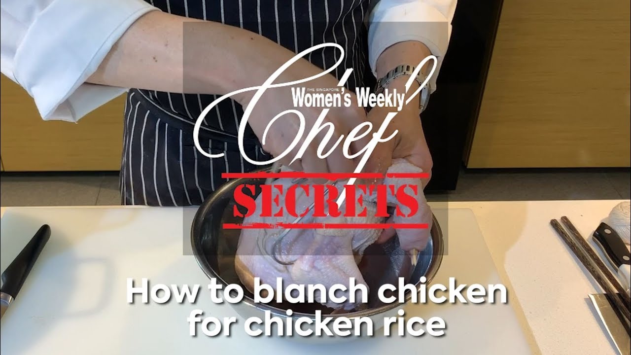Chef Secrets: How To Blanch Chicken For Chicken Rice - YouTube