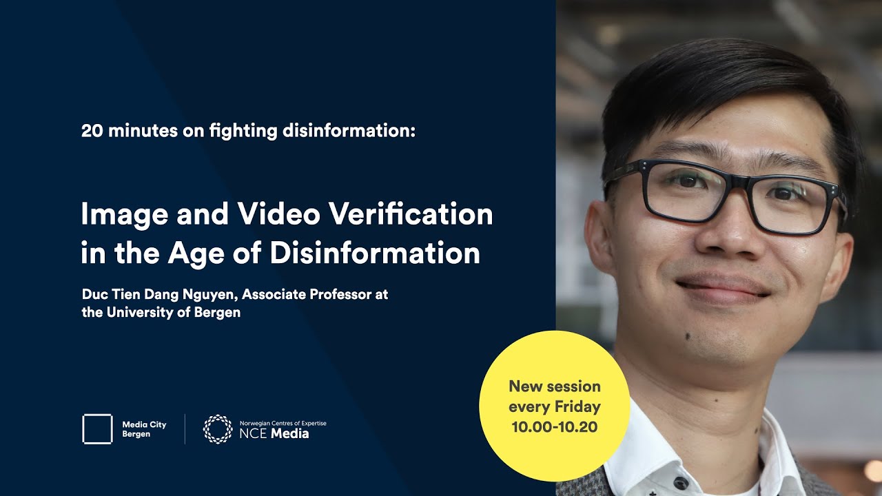 Image and Video Verification in the Age of Disinformation - YouTube