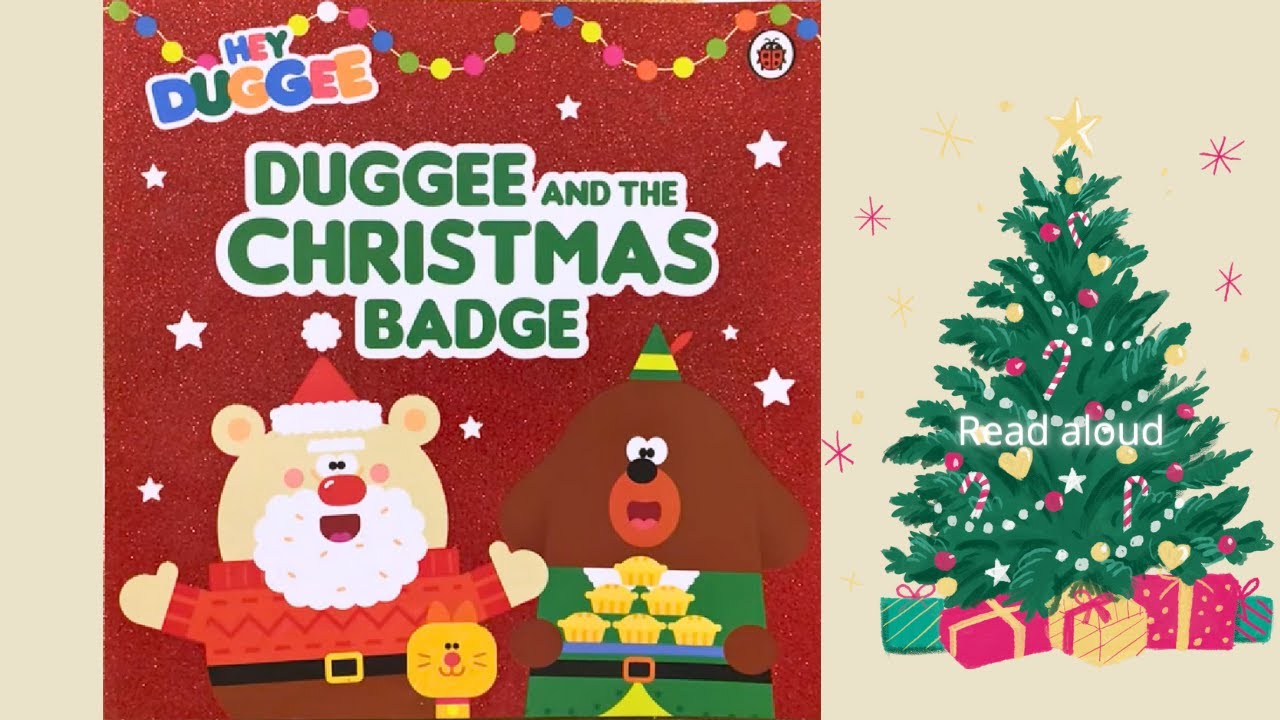 Hey Duggee - Duggee and the Christmas badge - read aloud book with ...