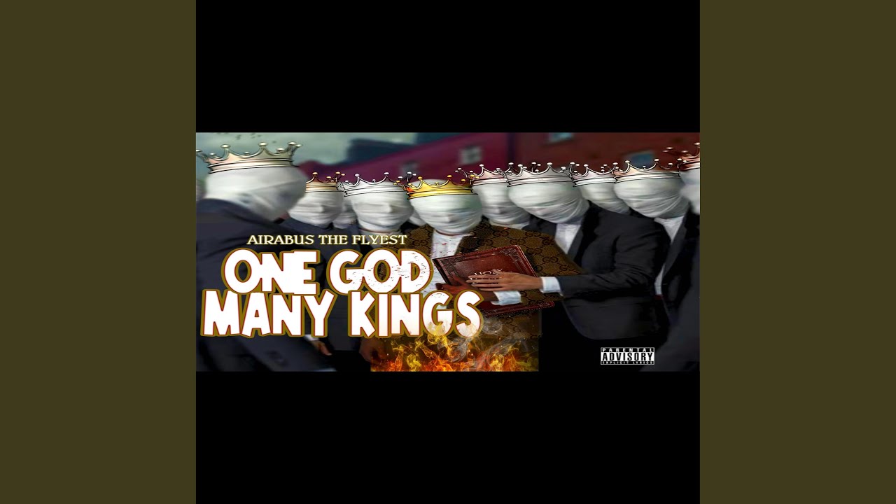 ONE GOD MANY KINGS - YouTube