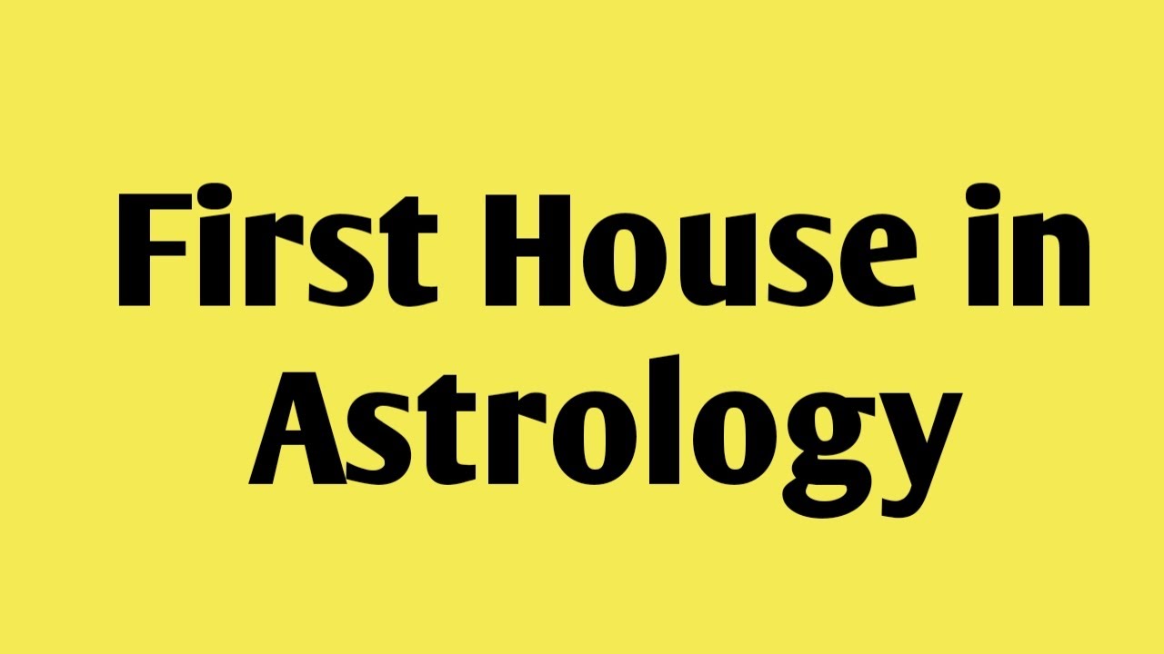 1st House In Astrology Hindi YouTube