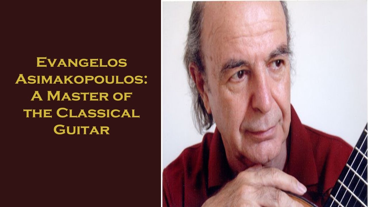 Evangelos Asimakopoulos : A Master of the Classical Guitar - YouTube