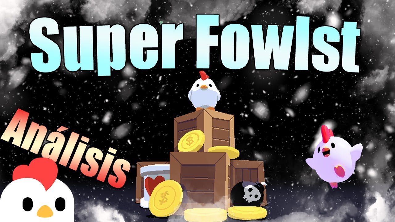 Super Fowlst | Análisis ⭐ - YouTube
