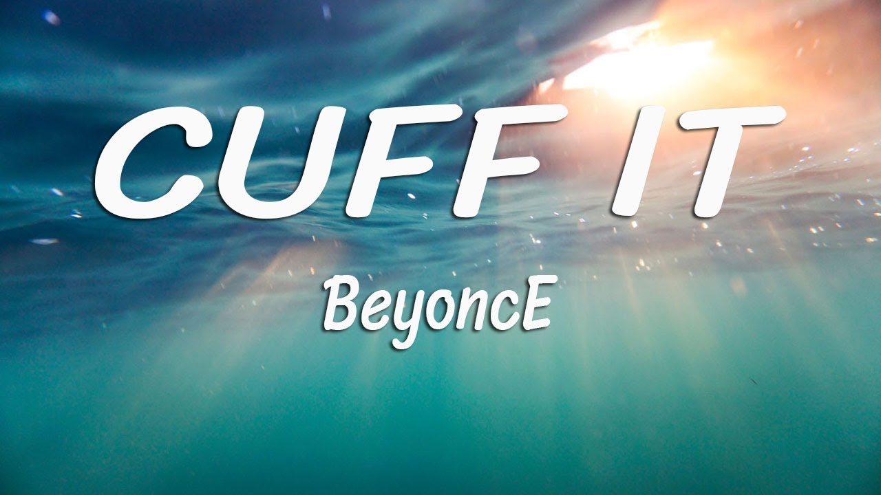 Beyoncé - CUFF IT (Lyrics) - YouTube