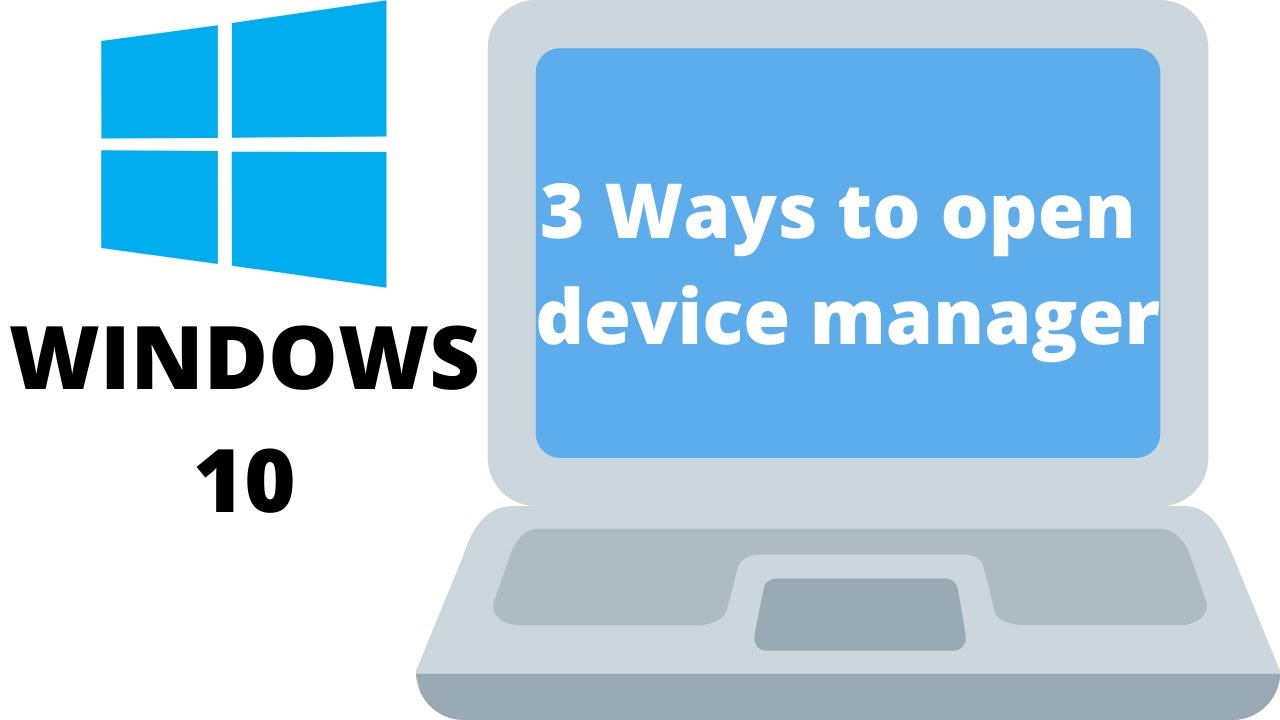 How to open device manager in Windows 10 | 3 Ways to open device ...