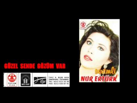 NUR ertürk   - Güzel Sende Gözüm Var