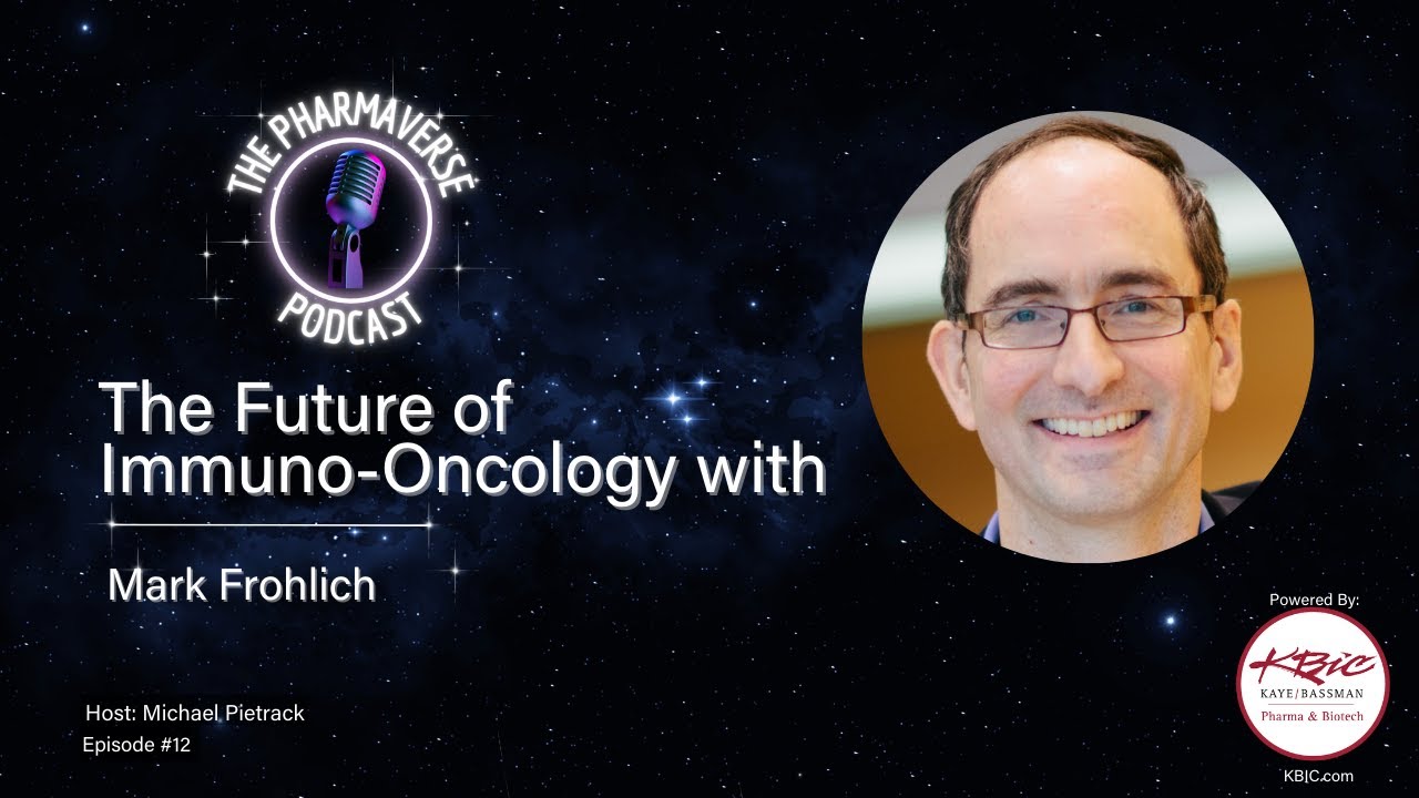 Episode 12: The Future of Immuno-Oncology with Mark Frohlich - YouTube