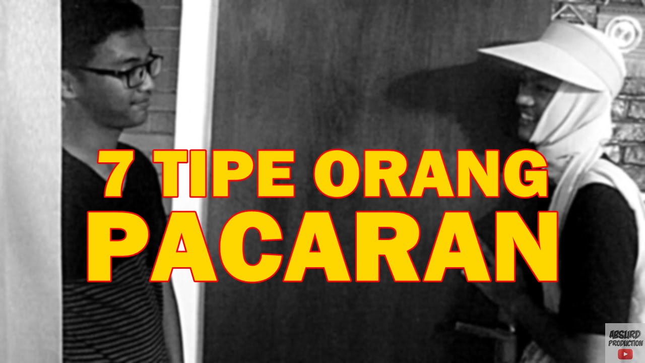 7 TIPE ORANG PACARAN | Parody - YouTube