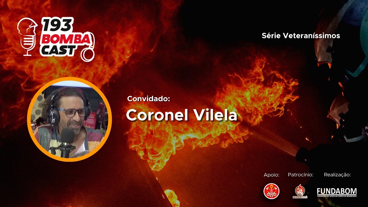 Coronel Vilela - Série Veteraníssimos #38 | 193 BombaCast - YouTube