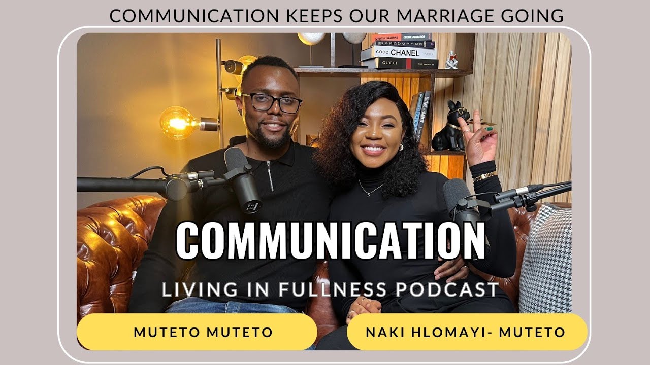 S4:E3 How Communication Keeps Our Marriage Going with Busy Schedules - The Muteto's - YouTube