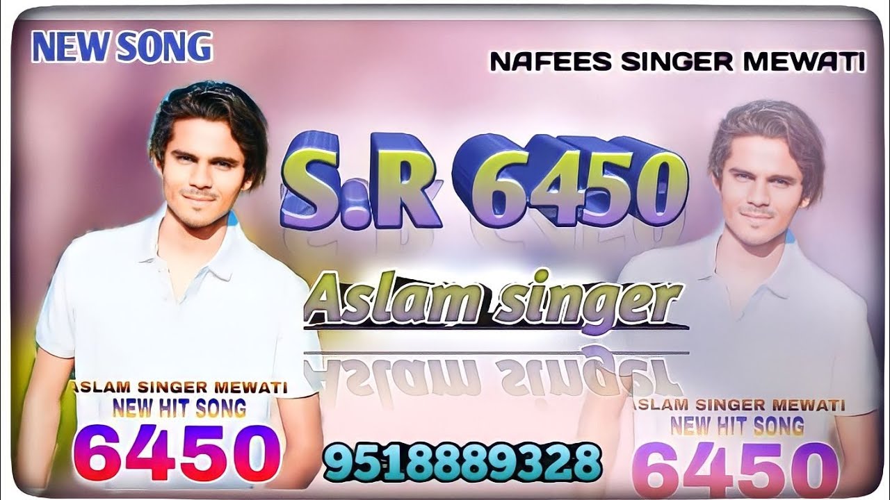 sr.6450 Aslam singer mewati new song NAFEES SINGER MEWATI Aaslm singer ...