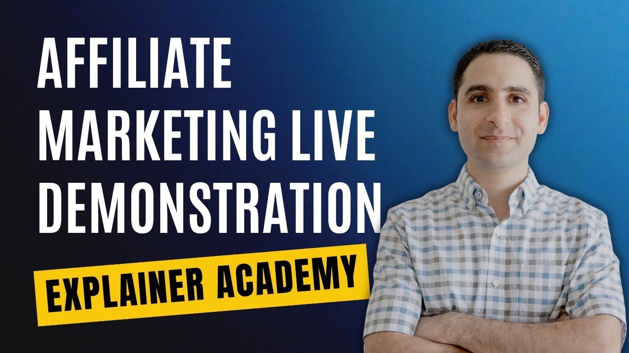 Affiliate Marketing Live Demonstration Explainer Academy - YouTube