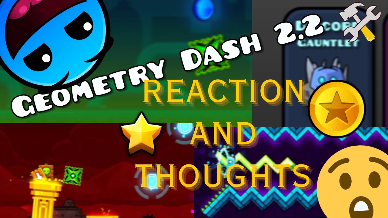 Geometry Dash 2.2 Is Out. My Reaction and first Impressions. - YouTube