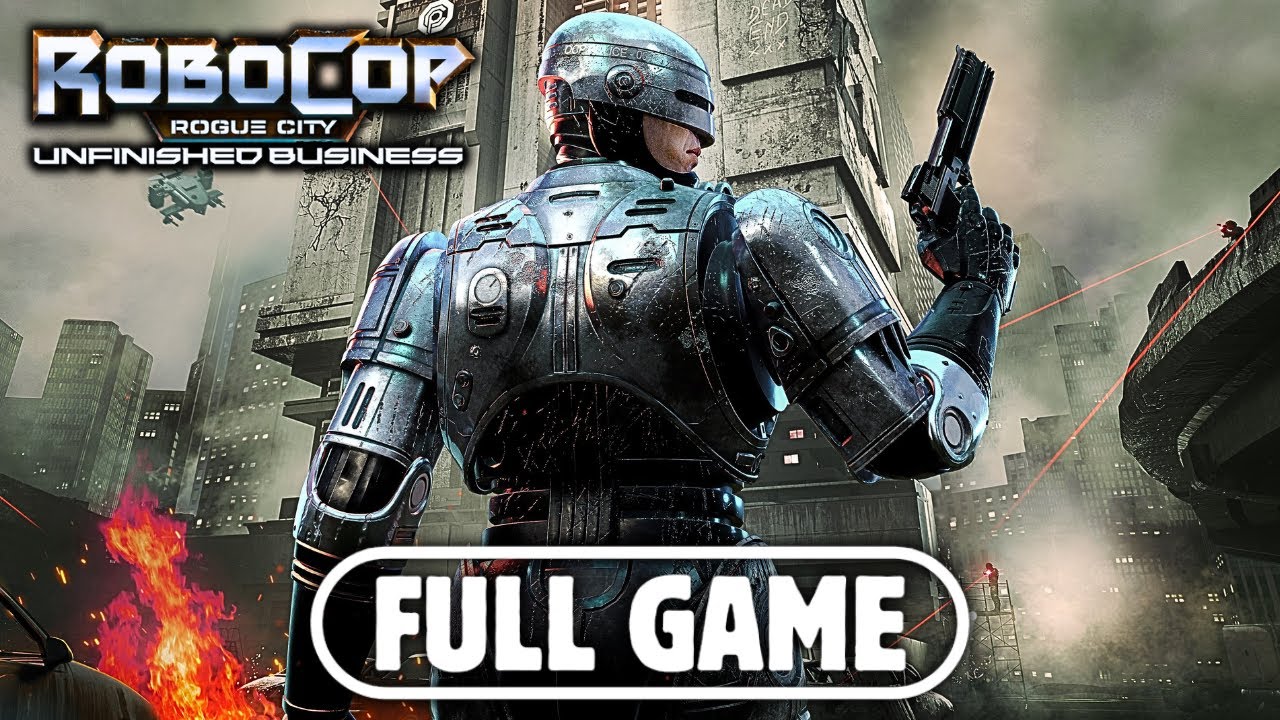 RoboCop: Rogue City - Unfinished Business | Full Gameplay Walkthrough - No Commentary (FULL GAME ...
