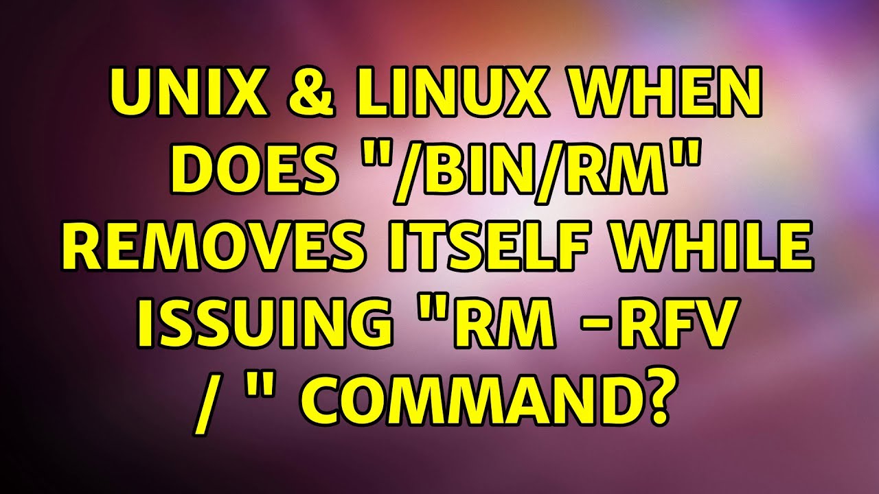 Unix & Linux: When does "/bin/rm" removes itself while issuing "rm -rfv ...