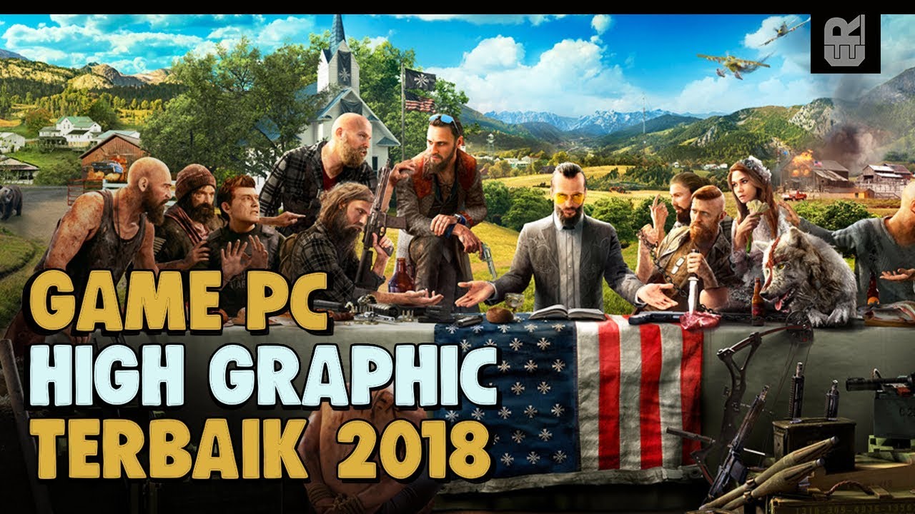 5 Game PC High Graphic Terbaik Sepanjang 2018 - YouTube