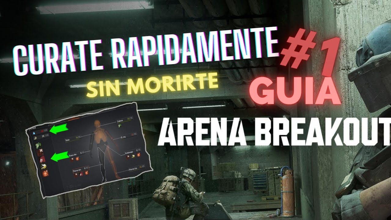 GUÍA BASICA PARA PRINCIPIANTES/SISTEMA DE SALUD EN (ARENA BREAKOUT ...