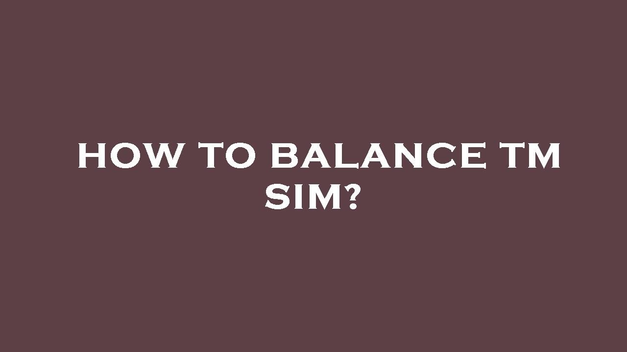How to balance tm sim? - YouTube
