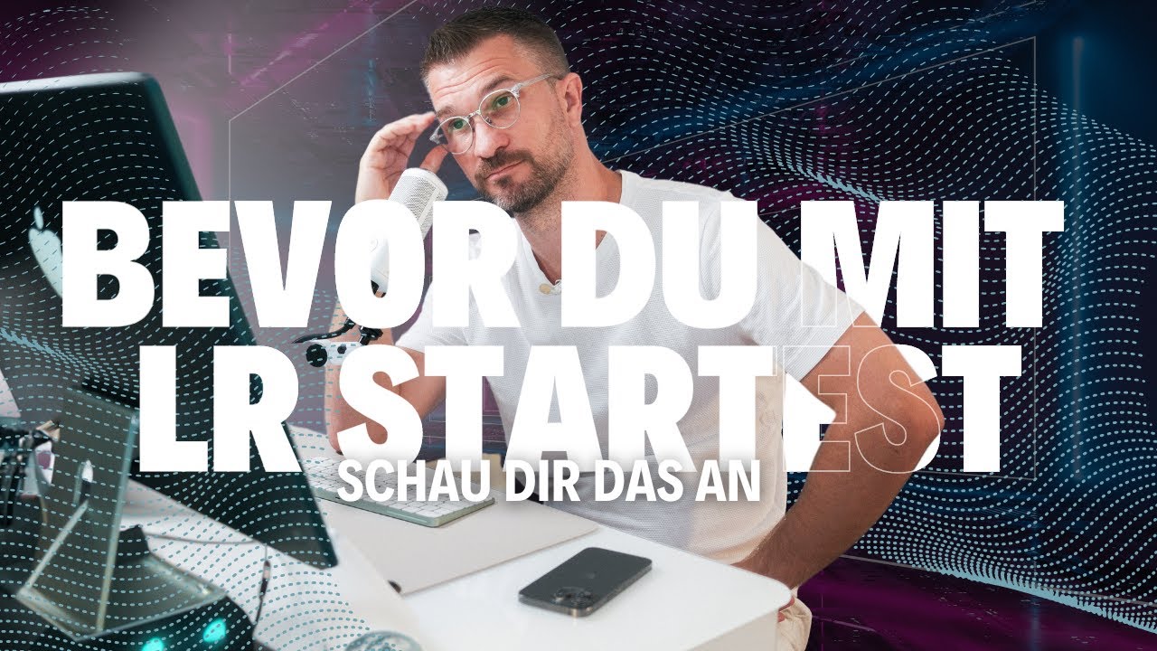 DAS MUSST DU WISSEN, BEVOR DU MIT LR STARTEST - YouTube