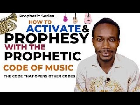 HOW TO ACTIVATE AND PROPHESY WITH THE PROPHETIC CODE OF MUSIC | HOW TO ...