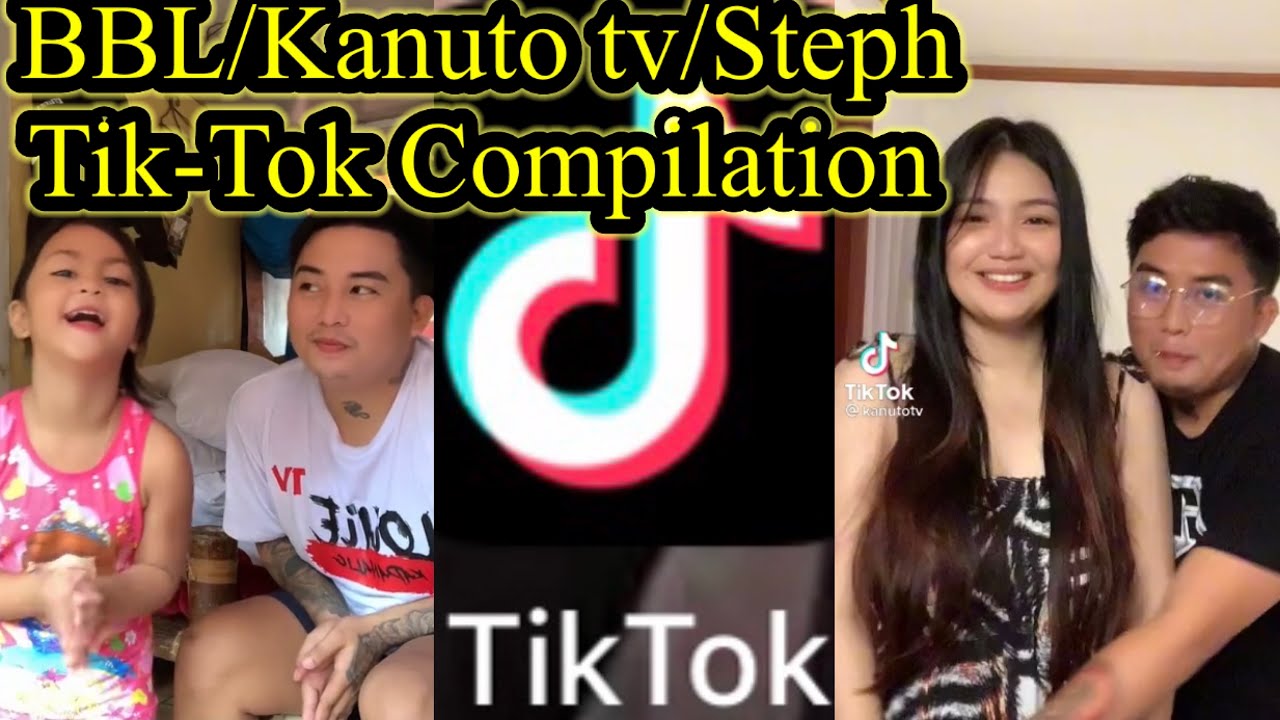 Tik-Tok Compilation nila BBL|Kanuto tv at Steph @dadinictv5603 #soweirdfamily #kanutotv - YouTube