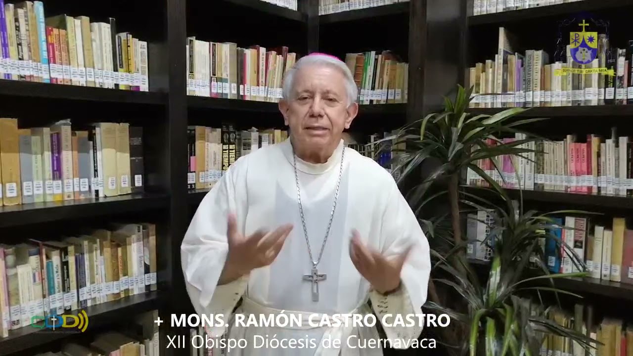 Mensaje de Mons. Don Ramón Castro Castro, secretario de la CEM y obispo ...