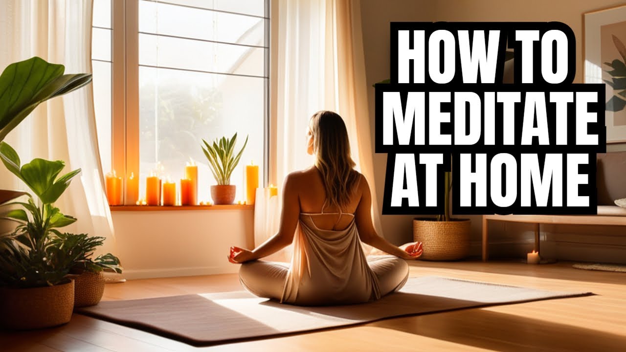 How to Meditate at Home - Simple Step by Step Guide - YouTube