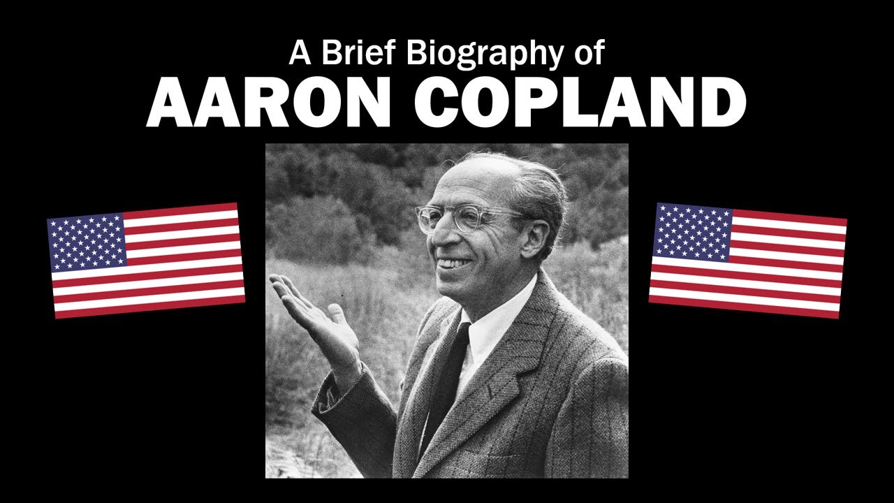 A Brief Biography of Aaron Copland - YouTube
