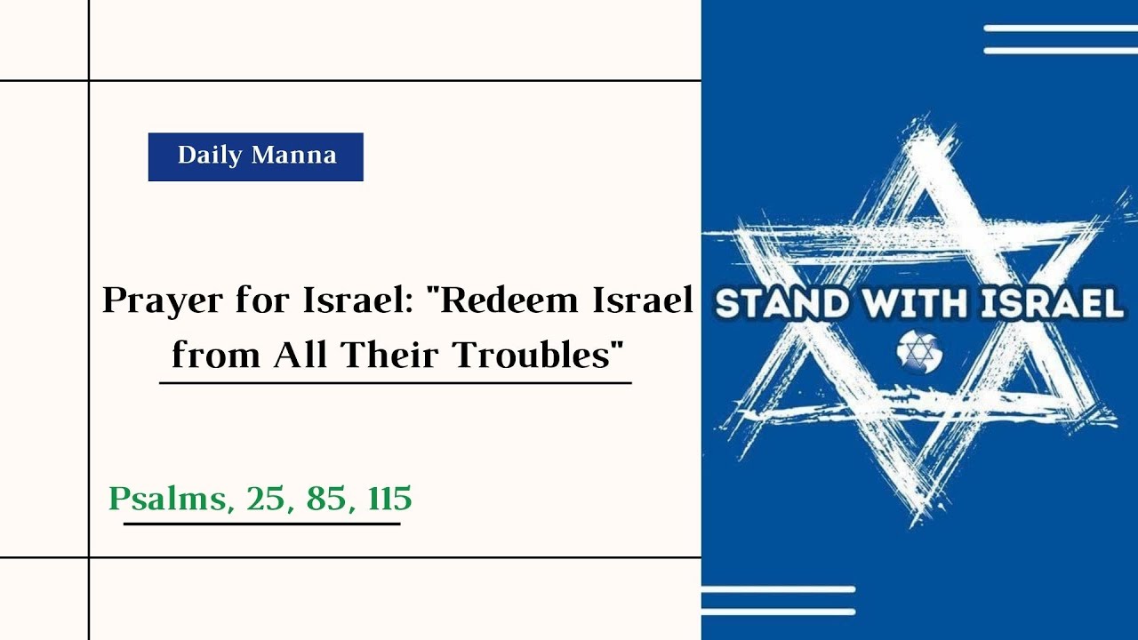 "Redeem Israel from All Their Troubles" (Psalms 25, 85, 115) - Daily ...