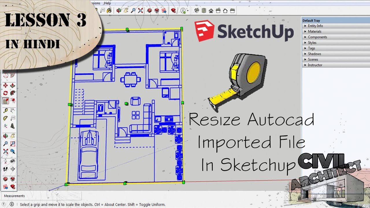 Lesson 3 How To Import Autocad File And Re Scale It Into Sketchup Hindi Tutorial YouTube Lesson 3 How To Import Autocad File And Re Scale It Into Sketchup Hindi Tutorial YouTube