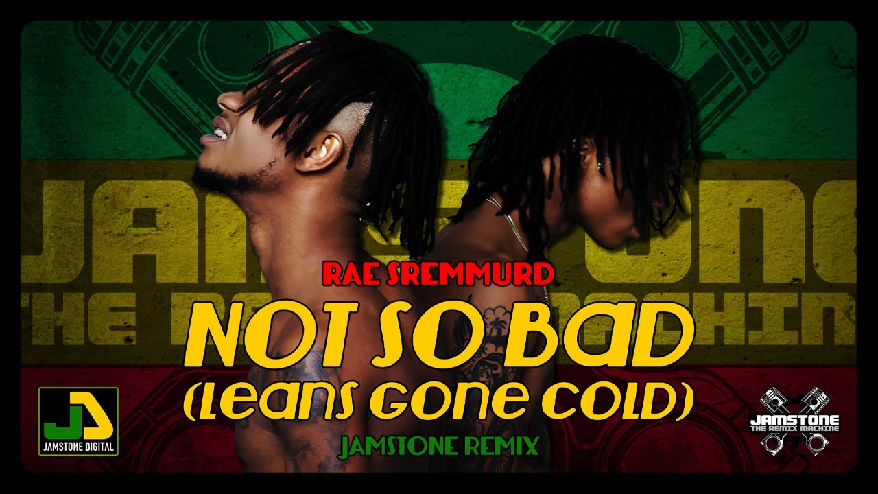 Rae Sremmurd - Not So Bad (Jamstone Remix) - YouTube