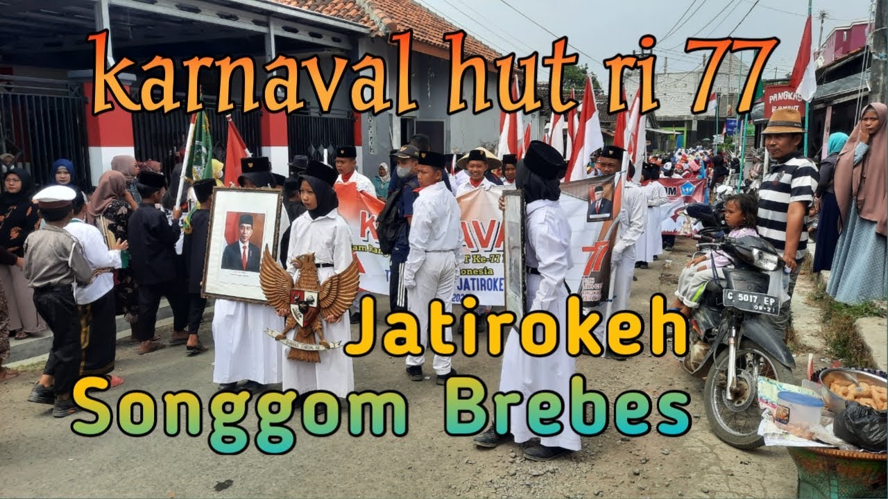 karnaval hut ri 77 desa jatirokeh songgom brebes part 1 - YouTube
