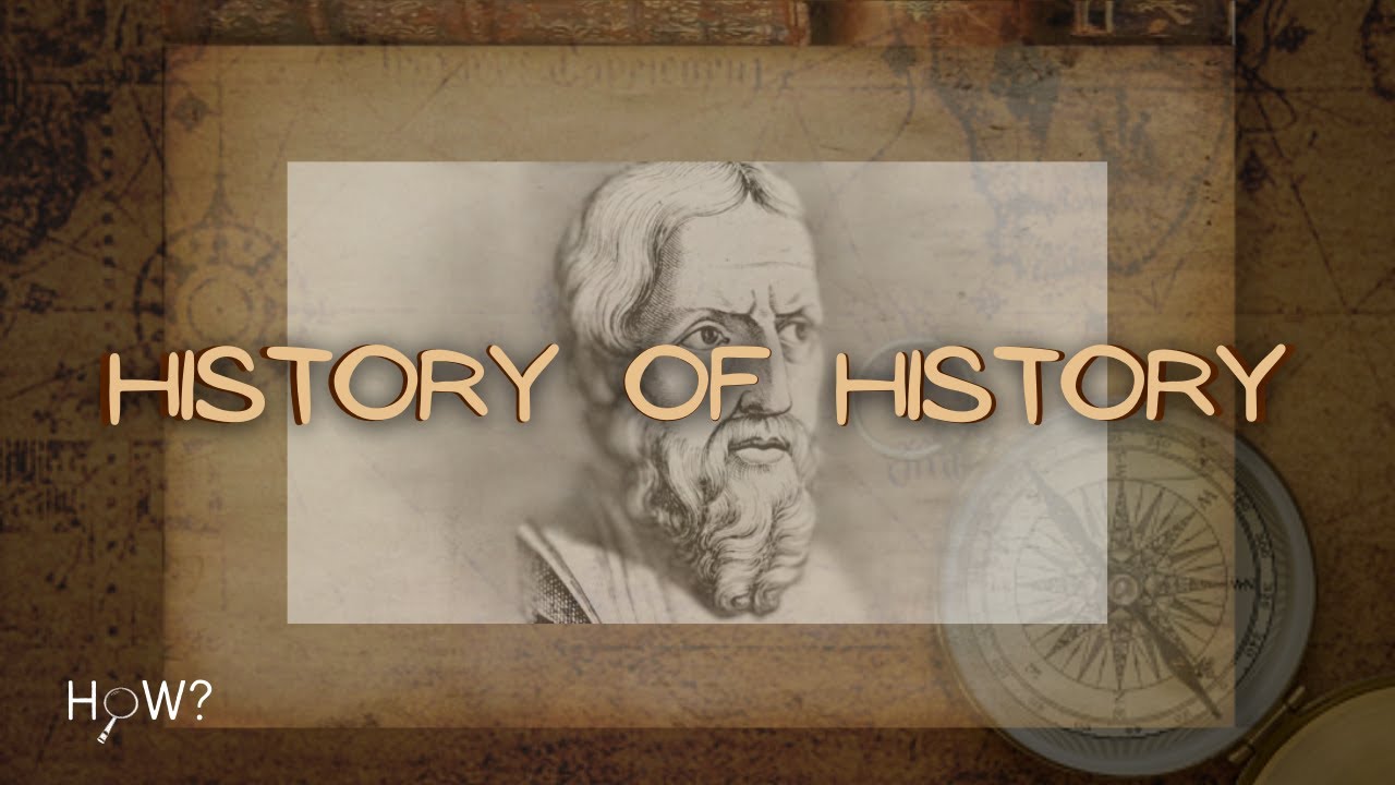 All About History Of History || How? - YouTube
