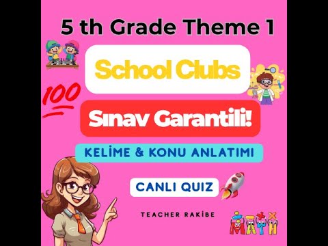 5. Sınıf İngilizce | Theme 1: School Club – Resimli Sözlük + Konu Anlatımı + Quiz