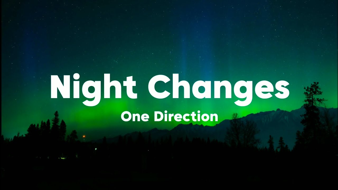 Night Changes - One Direction (lyrics) - YouTube
