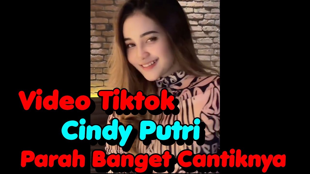Kumpulan Video Tiktok Cindy Putri | Manisnya Bikin Meleleh 😍 - YouTube