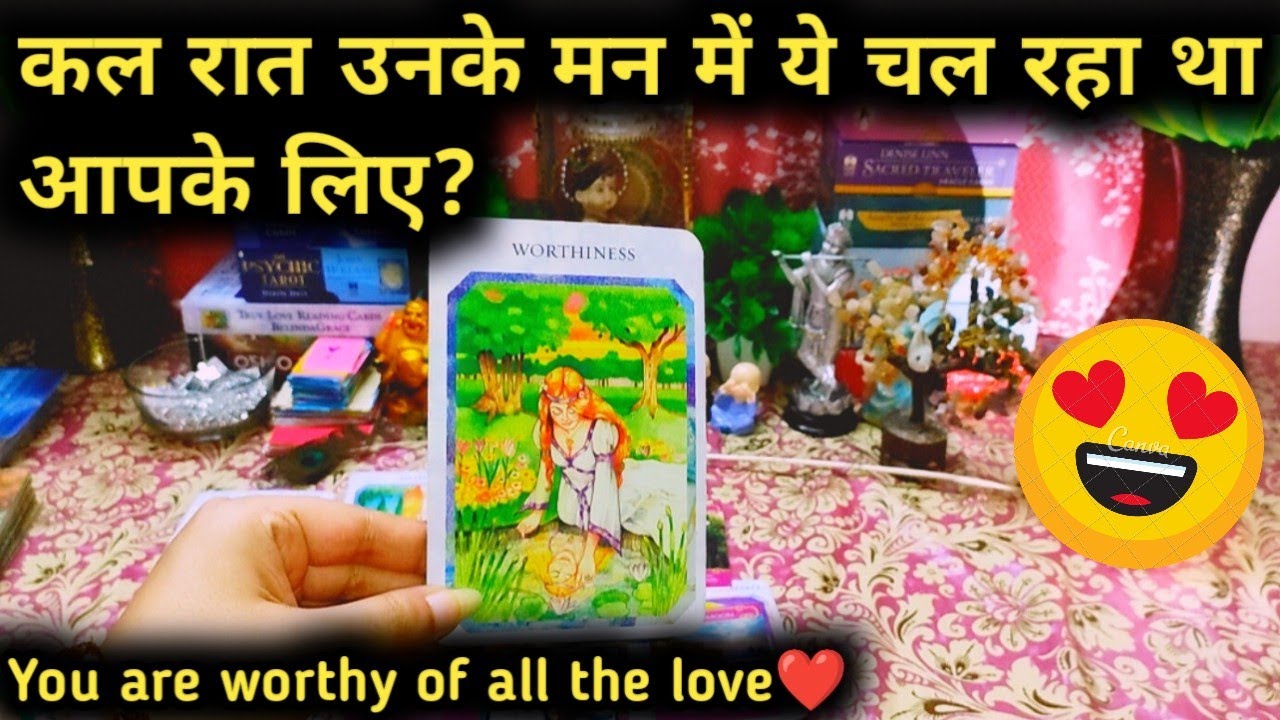 🌈Kal Rat Unke Man Me Ye Chal Rha Tha Apke Liye😍Timeless💯Hindi Tarot Reading - YouTube