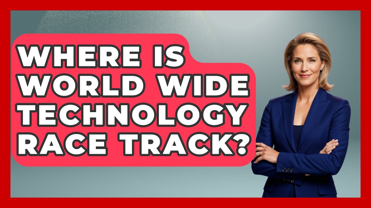 Where Is World Wide Technology Race Track? - The Racing Xpert - YouTube