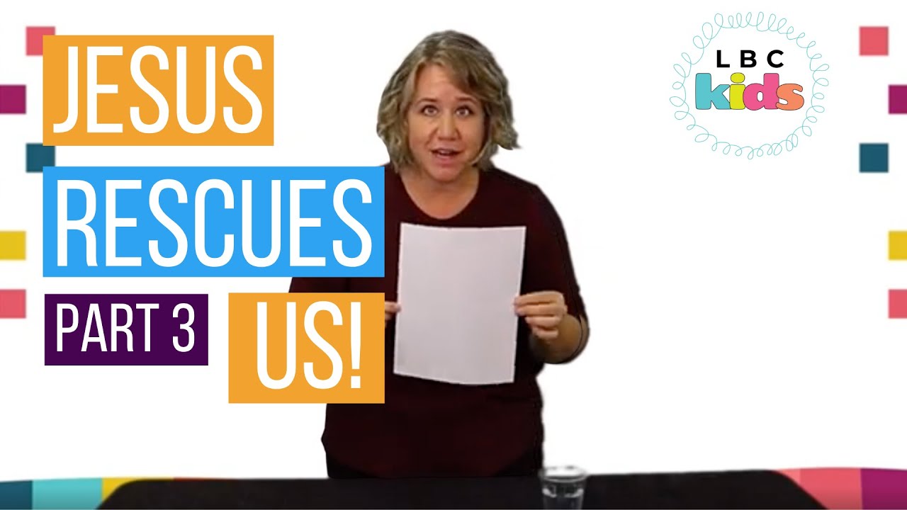 LBCPreschool | Jesus Rescues Us! Part 3 | May 2nd - YouTube