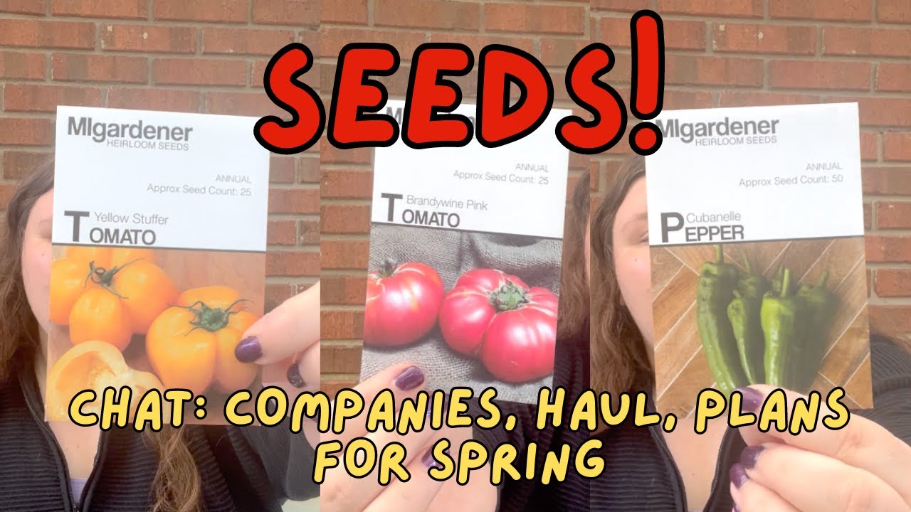SEED CHAT | MIGardener Haul + Reasons for Each Seed, Companies I Like ...