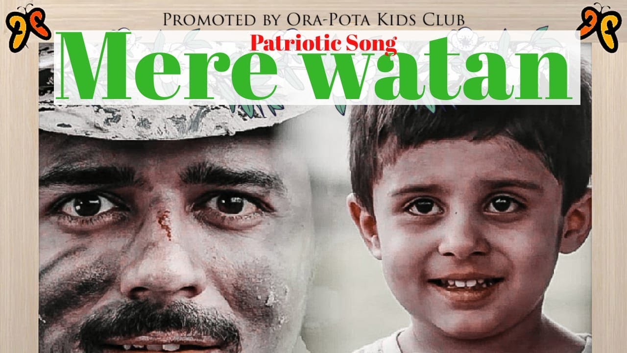 Mere Watan I Patriotic Song | Ora Pota kids Club | Whiteforce Creations ...