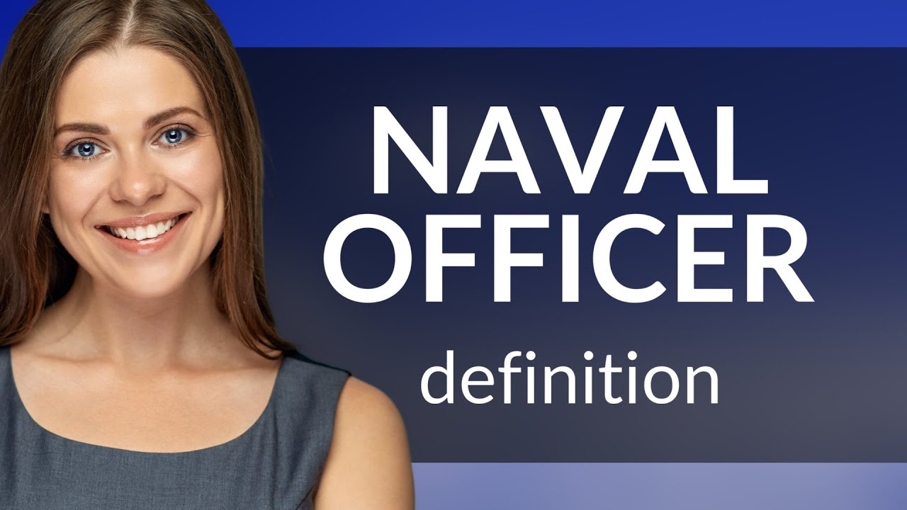 Naval officer — definition of NAVAL OFFICER - YouTube