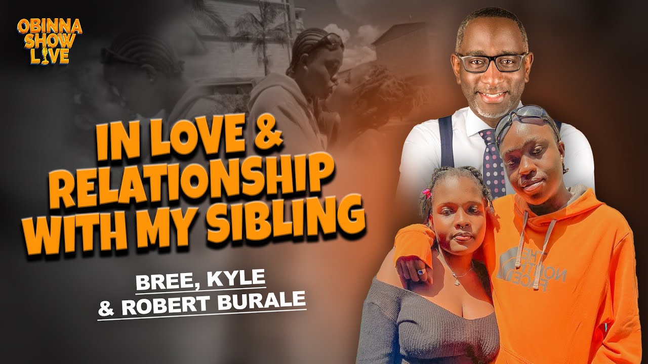 OBINNA SHOW LIVE: IN LOVE & RELATIONSHIP WITH MY SIBLING - Bree, Kyle & Robert Burale - YouTube