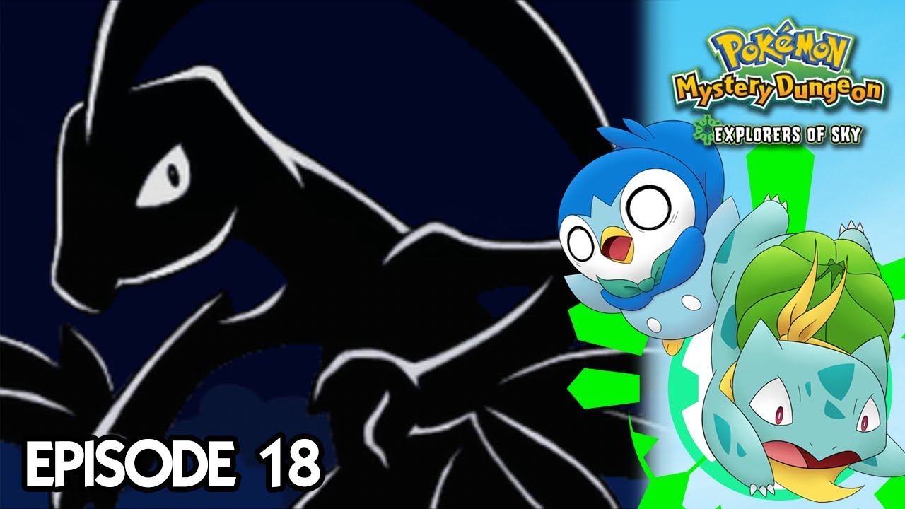 Pokémon Mystery Dungeon: Explorers of Sky | Episode 18 - Stolen Time ...