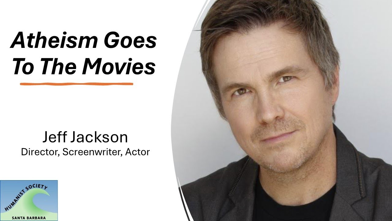 Jeff Jackson: Atheism Goes To The Movies - YouTube