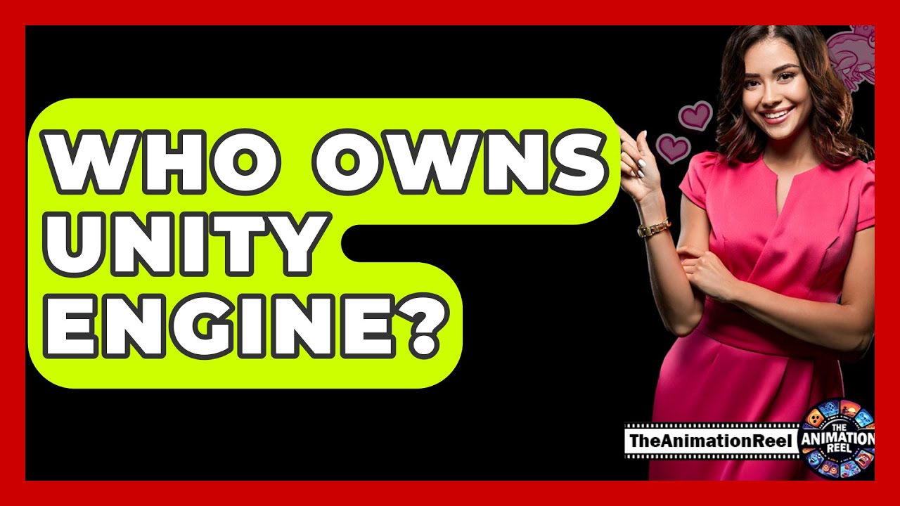 Who Owns Unity Engine? - The Animation Reel - YouTube