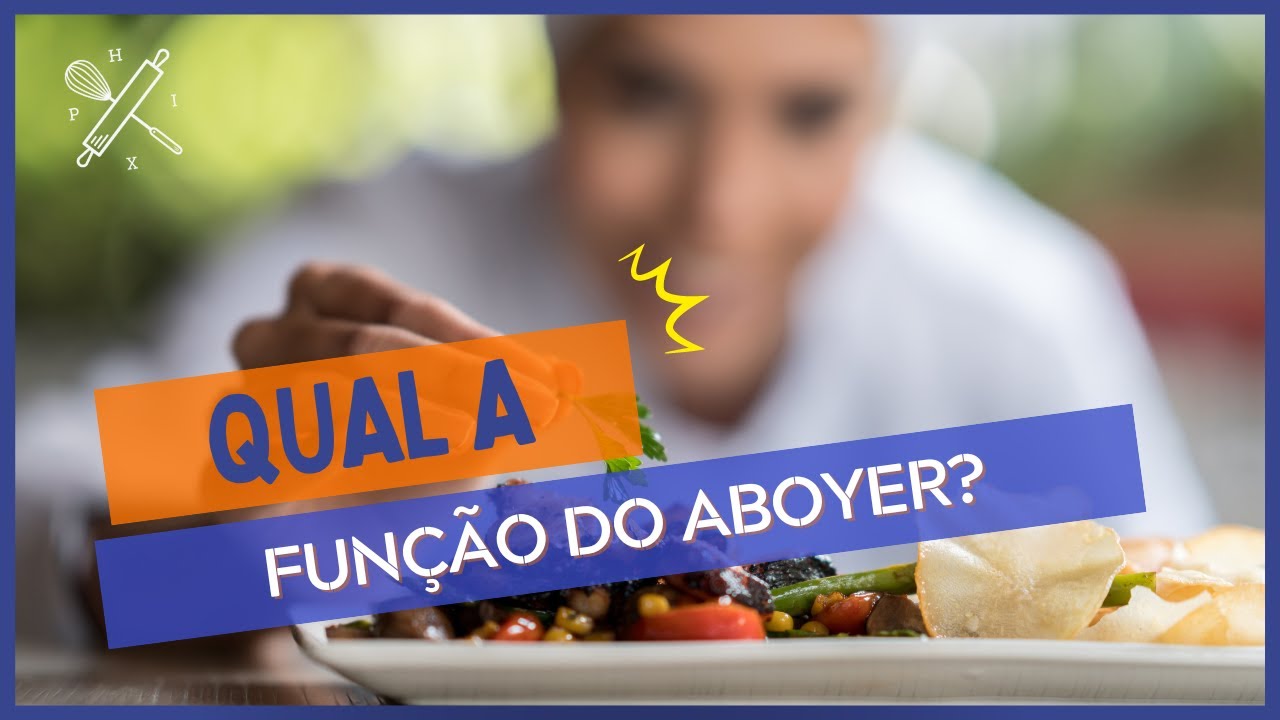 Qual a função do aboyer? Série cargos e funções da Gastronomia! - YouTube