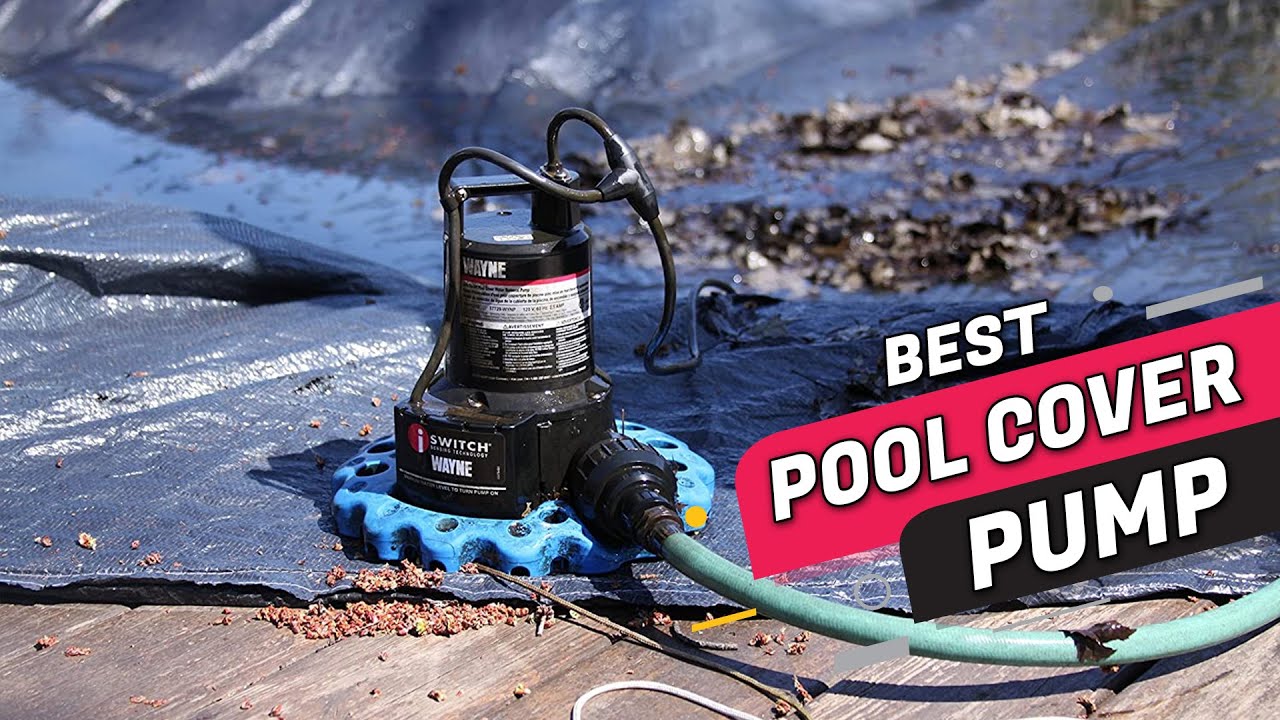4 Best Pool Cover Pumps Review 2022 | Which One Should You Buy? - YouTube