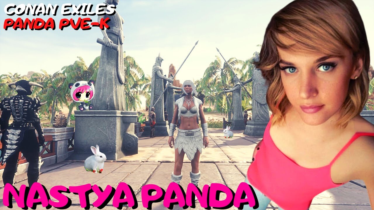 Conan Exiles ☛ [RU] Panda PVE-K ♥ Туц Туц ПУРУМСК ♥ - YouTube